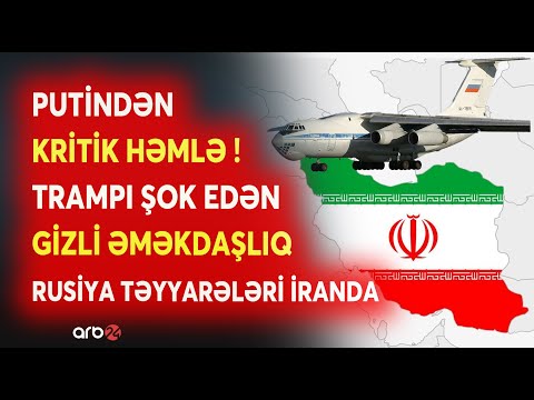SON DƏQİQƏ! Putindən GÖZLƏNİLMƏZ ADDIM! - Rusiya təyyarələri TEHRANDA - Trampı ŞOK EDƏN... -CANLI