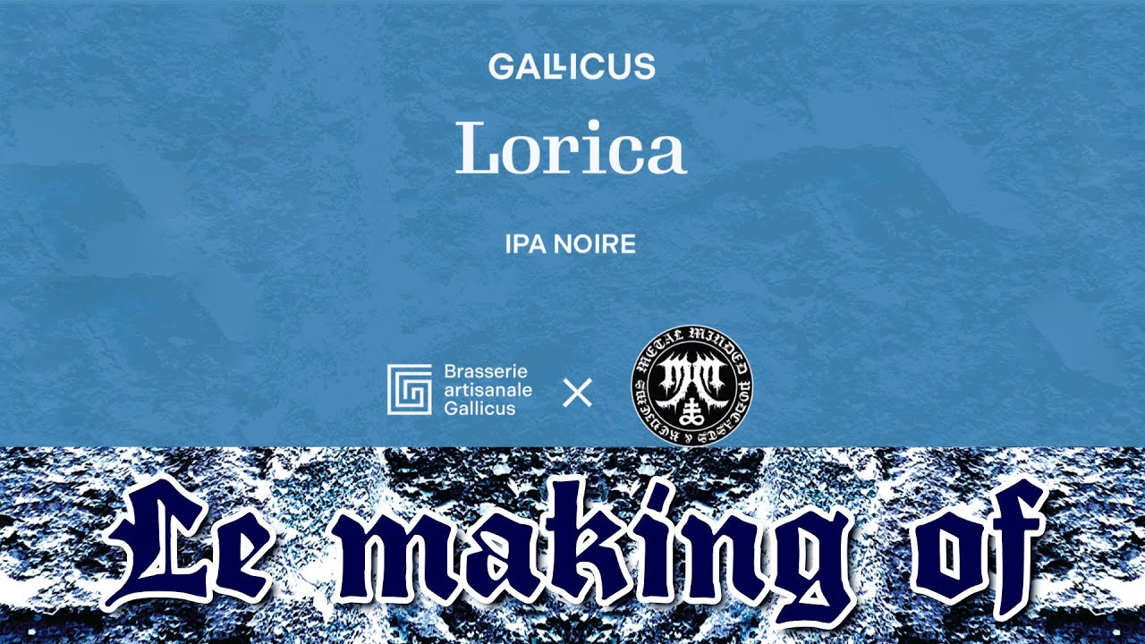 De La Bière ! Le making of de la Lorica avec Gallicus - YouTube