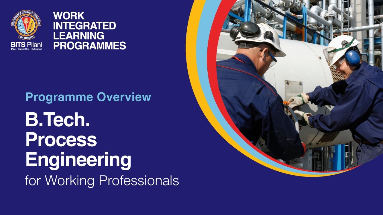 B.Tech Process Engineering for Working Professionals | BITS Pilani WILP ...