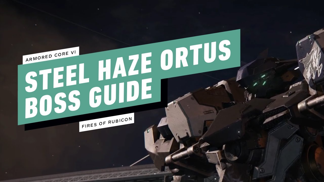 Armored Core Vi Gameplay Walkthrough Boss Guide Steel Haze Ortus