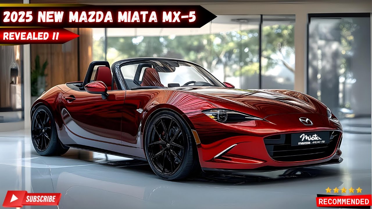 The New 2025 Mazda Miata MX-5: More Sleek, Sporty, and Powerful: - A ...