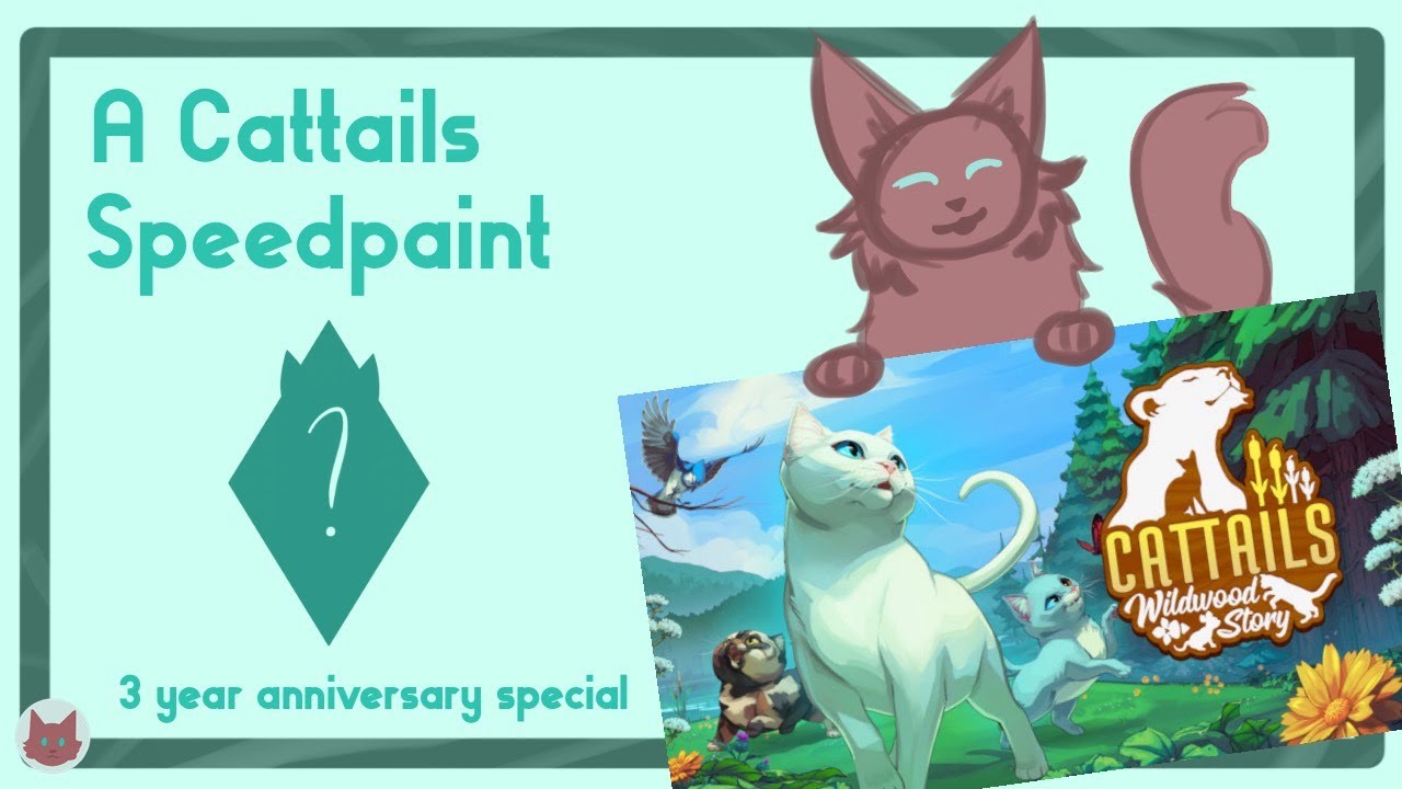 3 Year Anniversary Special | Cattails Speedpaint - YouTube
