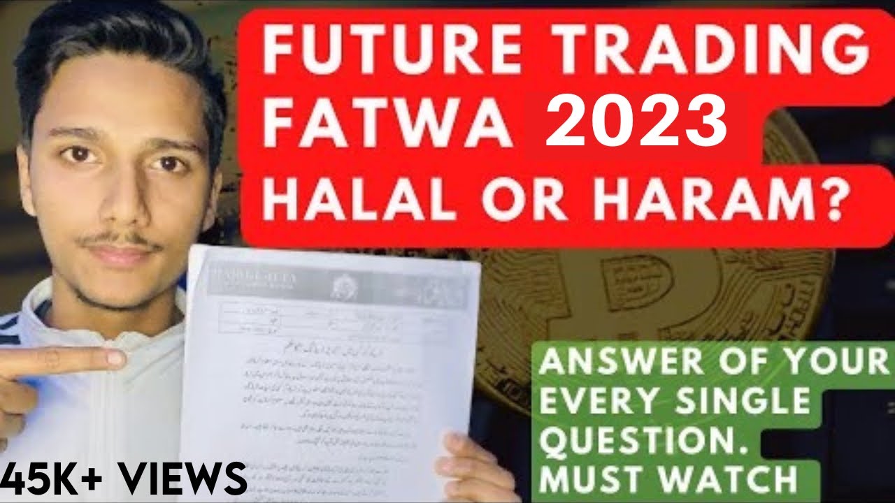 Future trading is Halal or Haram ? Fatwa 2023 || MUST WATCH || # ...