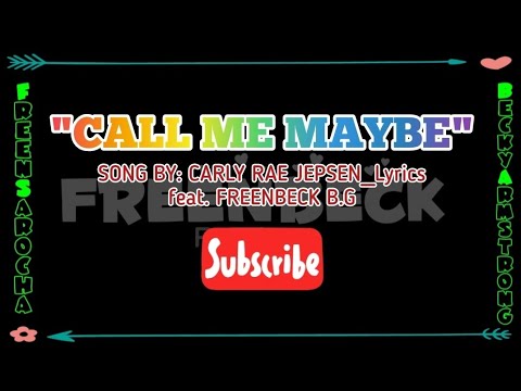 CALL ME MAYBE song by: CARLY RAE JEPSEN_Lyrics - YouTube