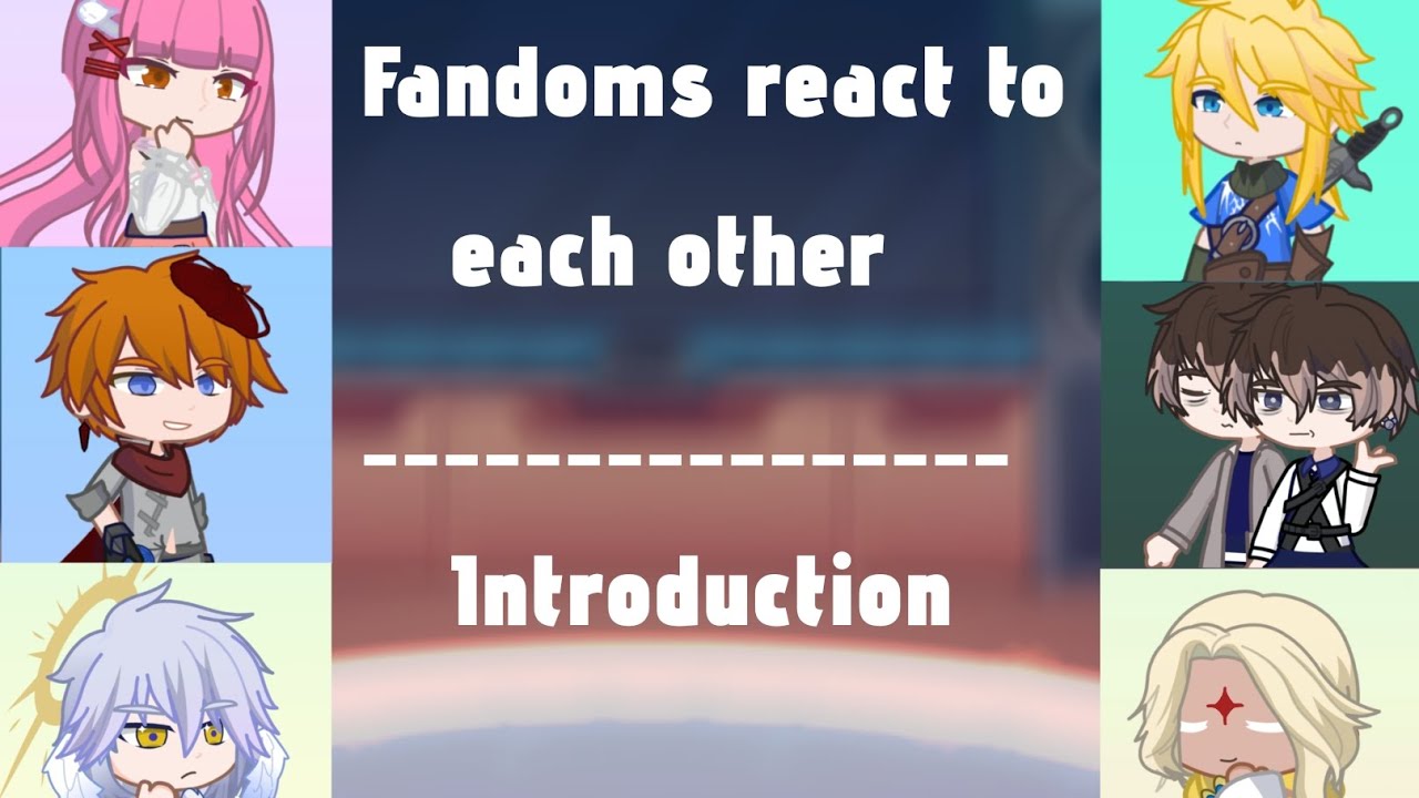 Fandoms react to each other / Introduction 2x speed !! (read desc) - YouTube