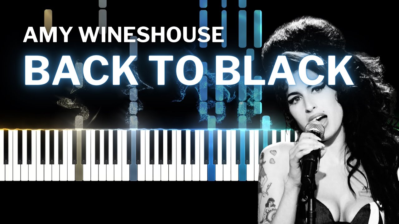 Amy Winehouse, Back To Black - Piano cover et tutoriel - YouTube
