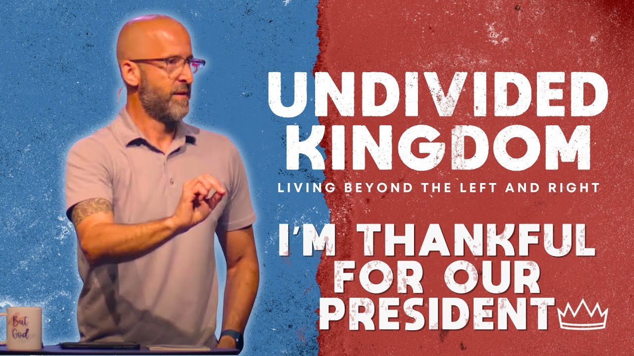 Undivided Kingdom: I'm Thankful for Our President - Jeff Maness - YouTube