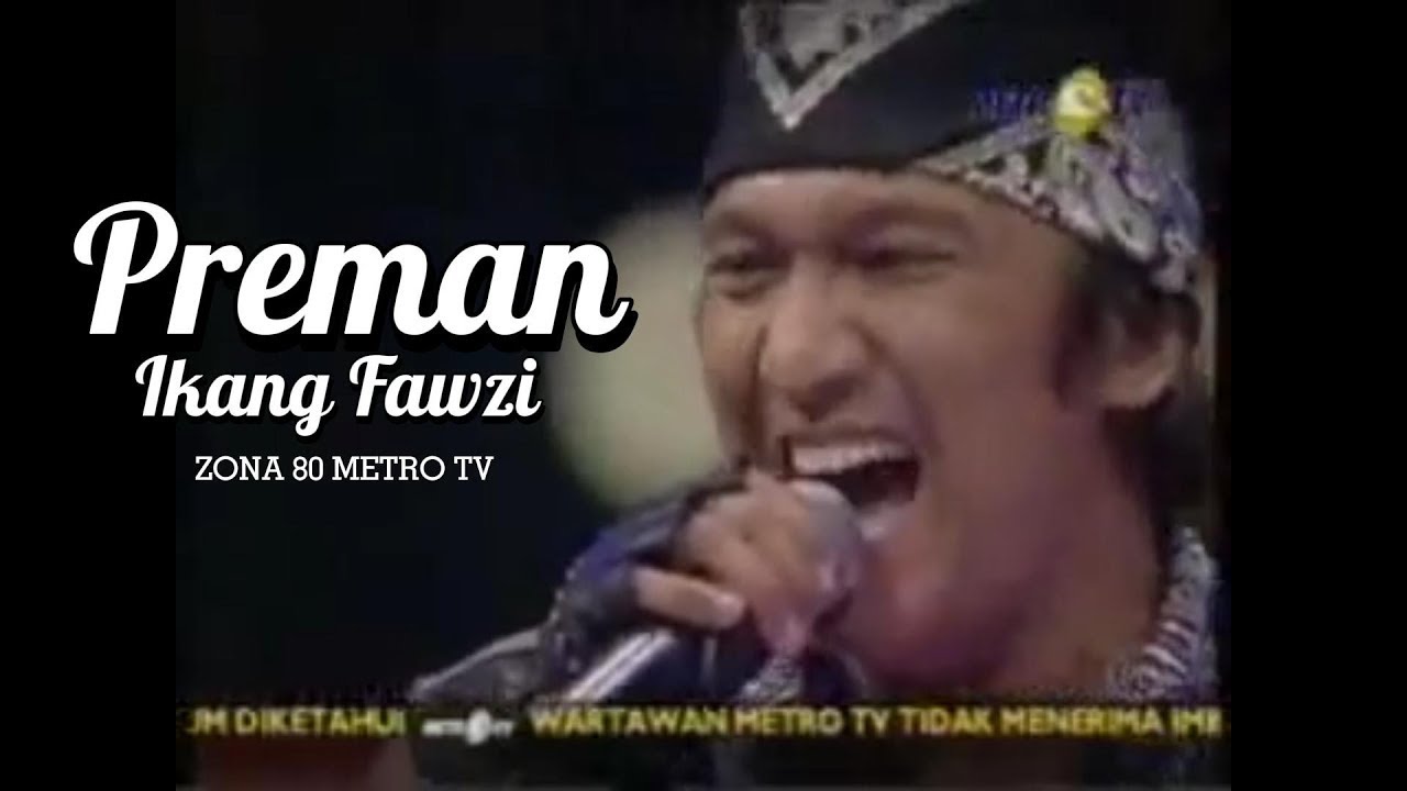 PREMAN - IKANG FAWZI | ZONA 80 METRO TV - YouTube