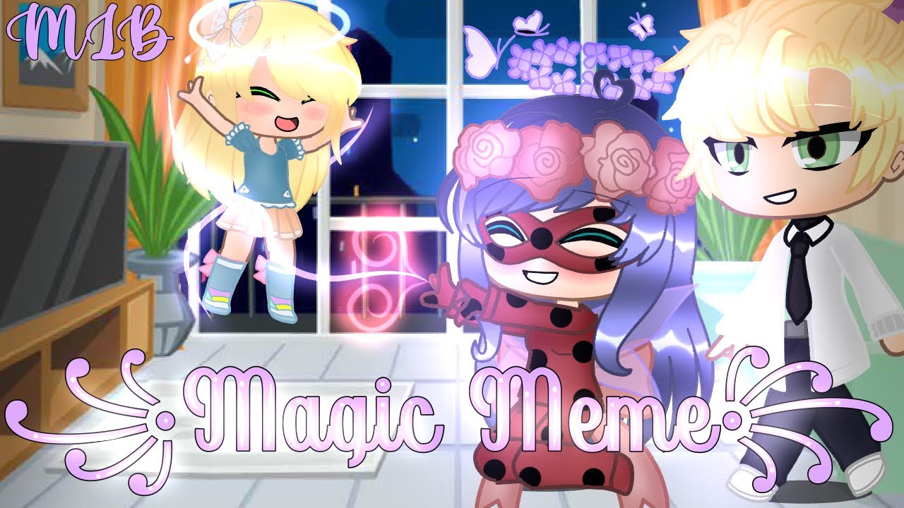 Magic Meme | MLB Future | Ft. Emma Agreste - YouTube