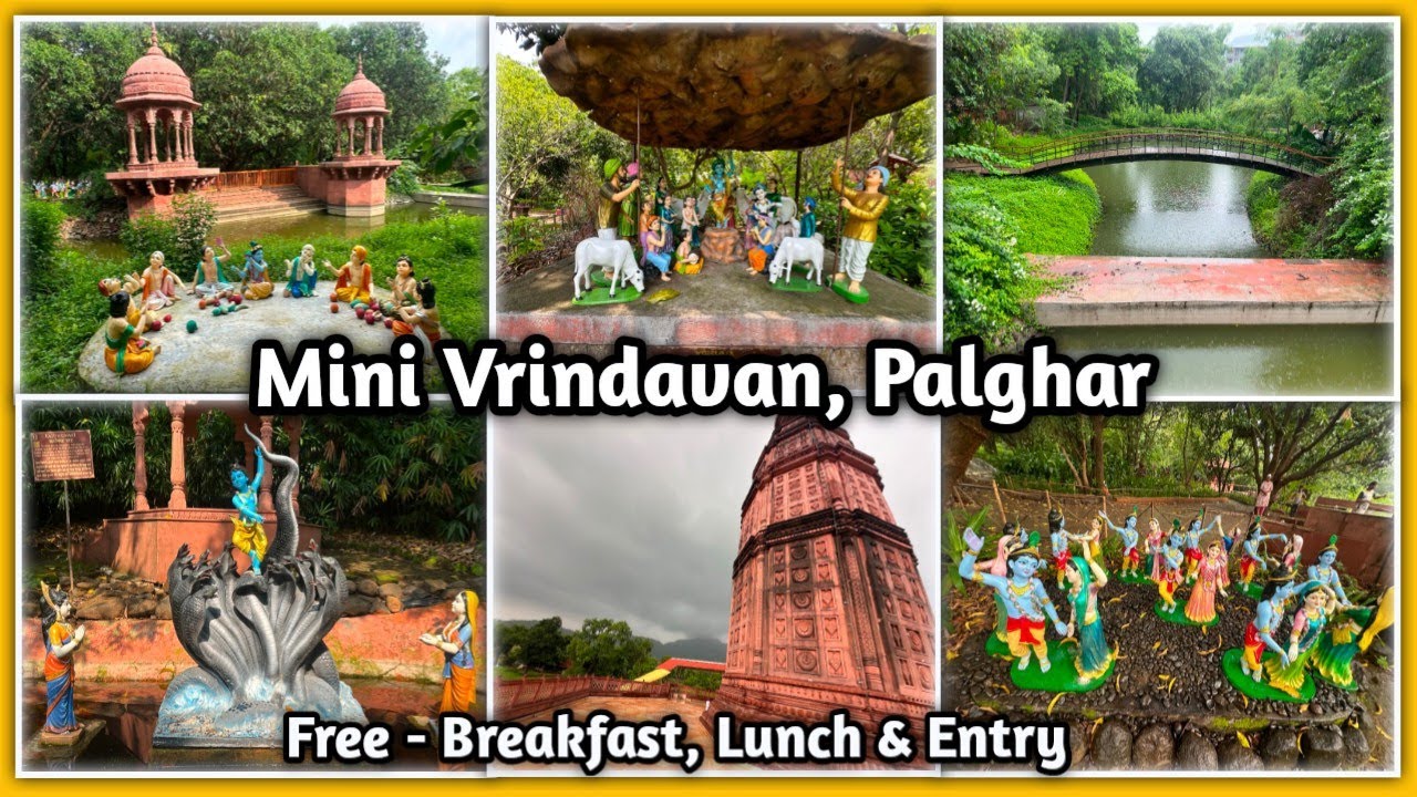 Mini Vrindavan Mumbai Palghar Complete Guide, One day Picnic Spot Near ...