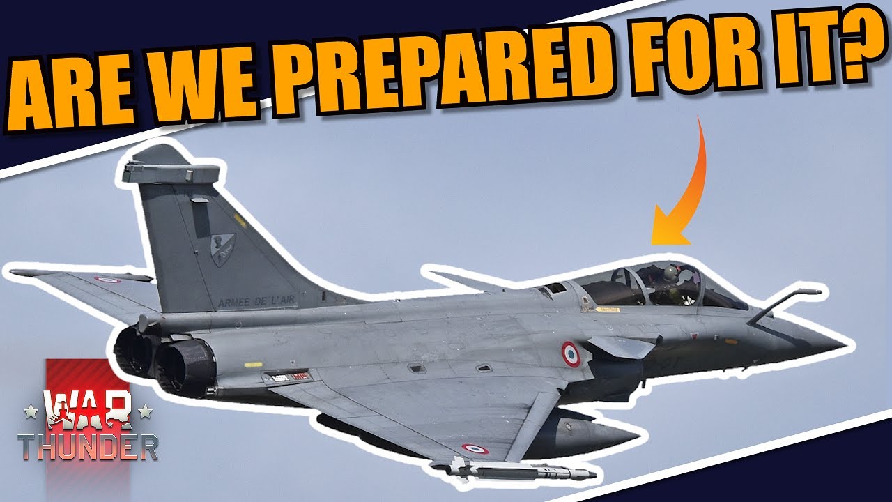 War Thunder - ARE we READY for the DASSAULT RAFALE? - YouTube