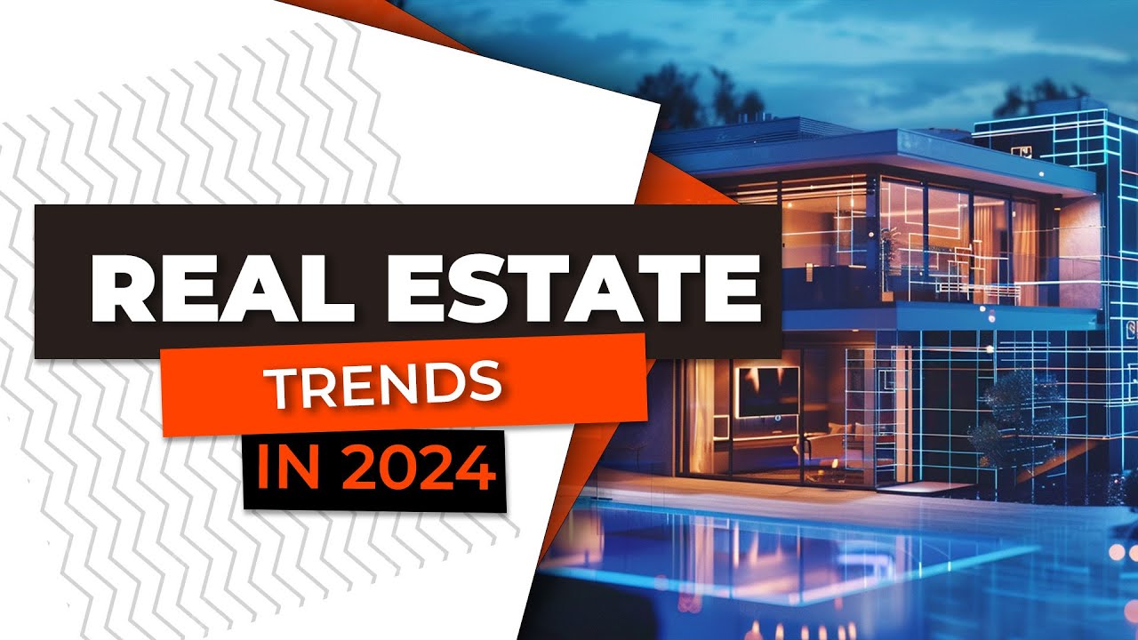 The Future of Real Estate: 10 Trends for 2024 - YouTube