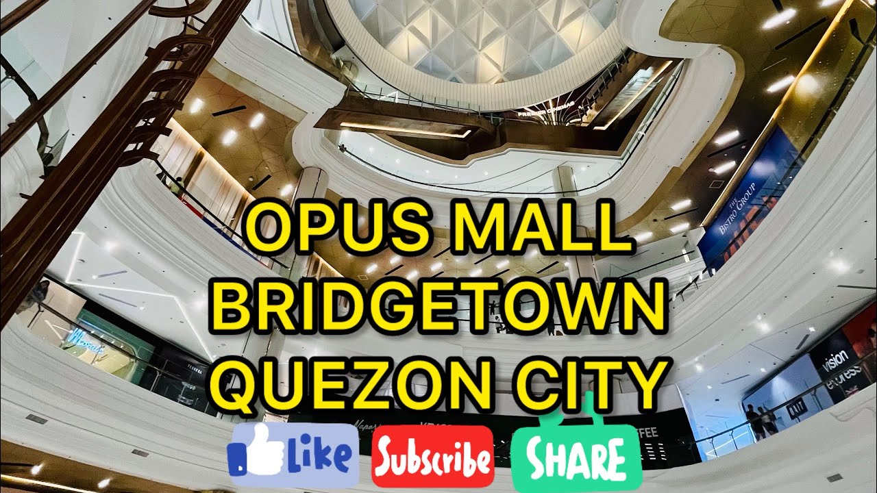 OPUS MALL in QUEZON CITY #opusmall #opusmallbridgetown #quezoncity ...