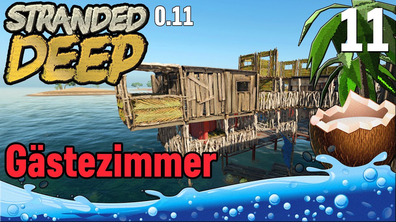 Stranded Deep #11 Gästezimmer ★ Gameplay - YouTube