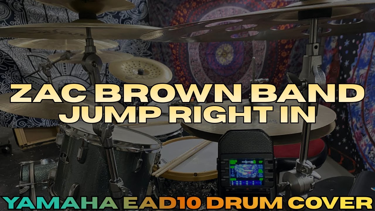 ZAC BROWN BAND - JUMP RIGHT IN (YAMAHA EAD10 DRUM COVER) - YouTube