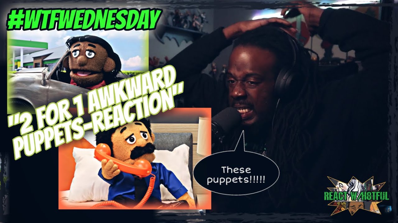 I'LL FIGHT A PUPPET!! 😡😂| AWKWARD PUPPET-REACTION | WTF WEDNESDAY - YouTube