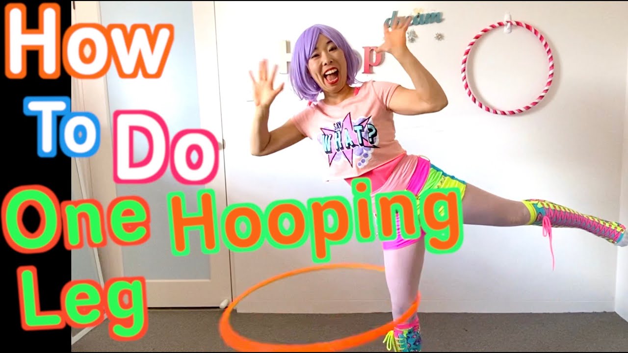 How to Do One Leg Hooping?【Beginner Hula Hoop Tutorial】 - YouTube
