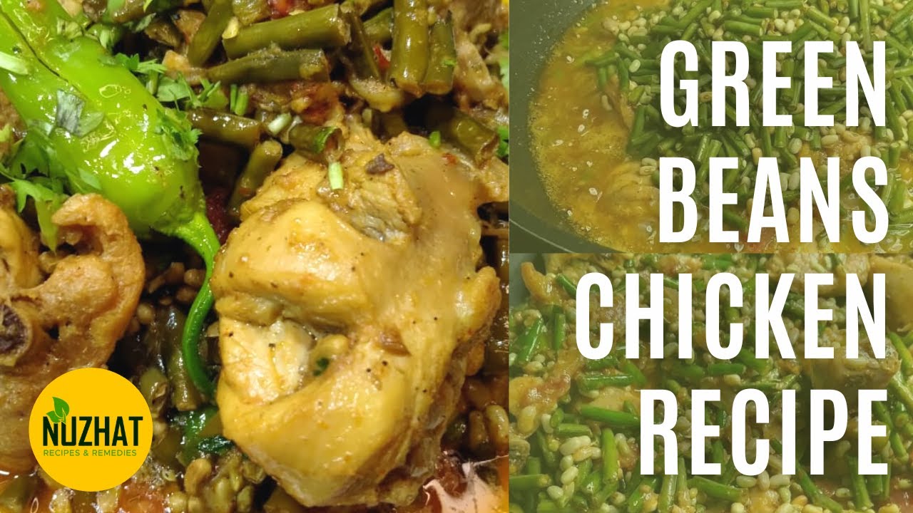 Nutritious Green Beans Recipe | Chicken Beans | Nuzhat Diaries ...