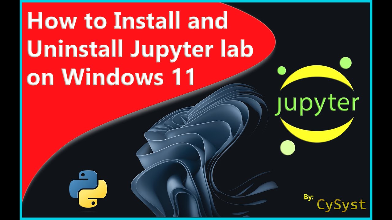 How To Install And Uninstall Jupyter Lab On Windows 11 YouTube How To Install And Uninstall Jupyter Lab On Windows 11 YouTube
