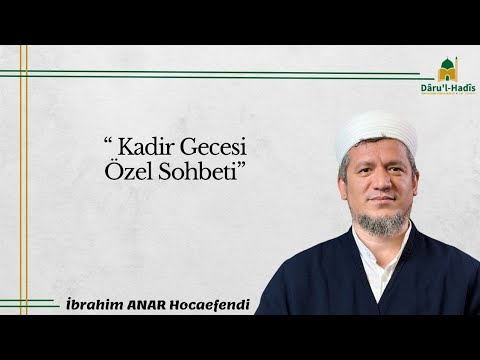 Kadir Gecesi Sohbeti | İbrahim Anar Hocaefendi | Canlı Sohbet