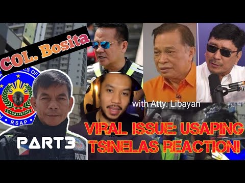 Part3: COL.Bosita |with Atty.Libayan |usaping TSINELAS |Vs. Col.Nebrija ...
