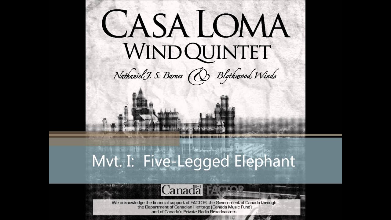 Five-Legged Elephant (Casa Loma Wind Quintet, mvt. I) - YouTube