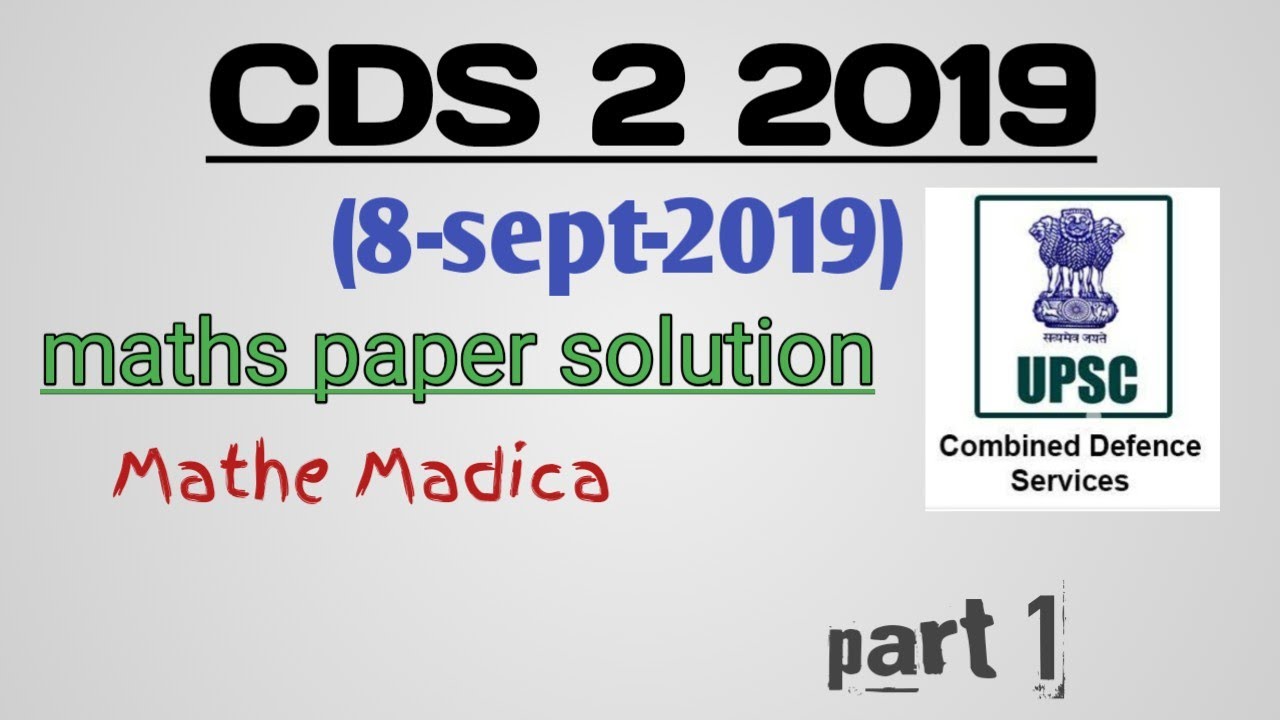CDS 2 2019 {8-sept} MATHS PAPER SOLUTION (part 1) I WITH SHORT TRICKS I ...