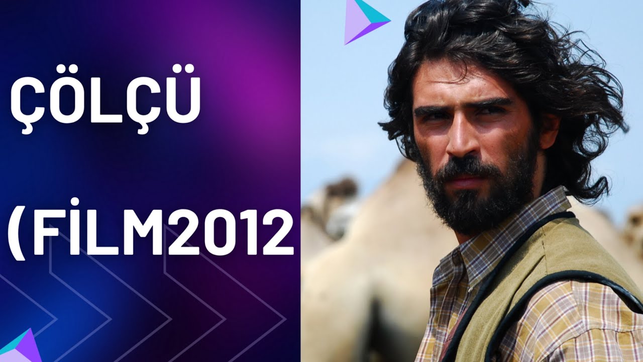 Çölçü (film, 2012) Azerbaycan Filmleri Məzmun (Desert farmer Movies ...