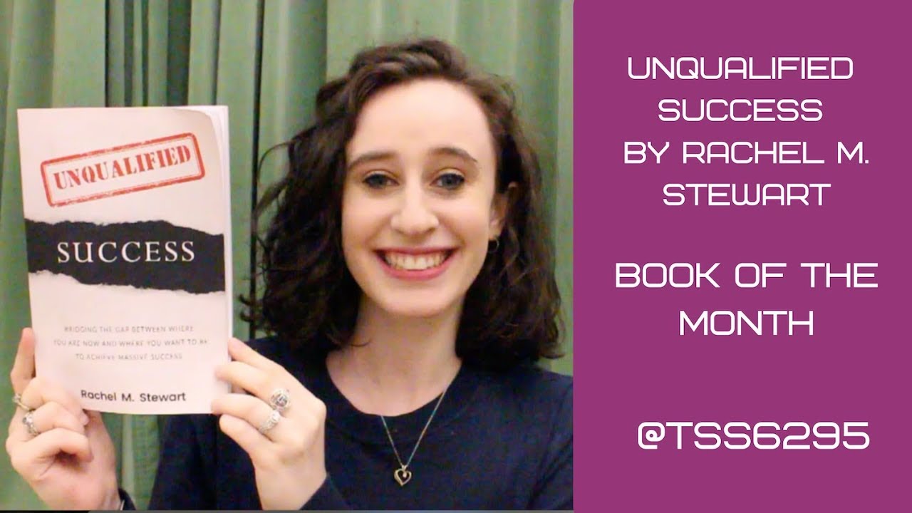 Unqualified Success by Rachel M. Stewart | BOOK OF THE MONTH | tss6295 ...