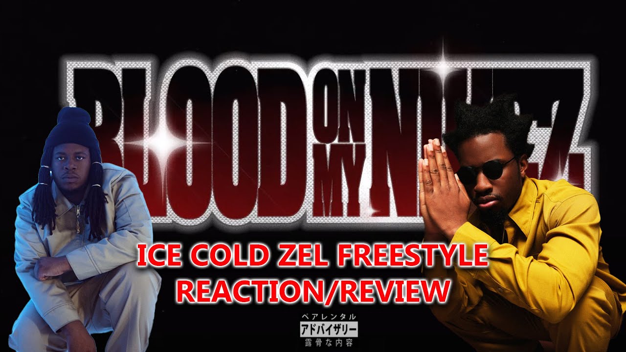 ICE COLD ZEL FREESTYLE Reaction! - YouTube