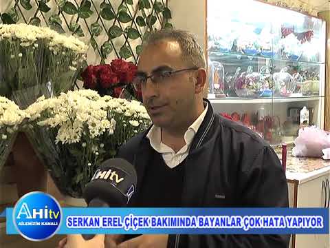 Serkan Erel Çiçek Bakımında Bayanlar Çok Hata Yapıyor