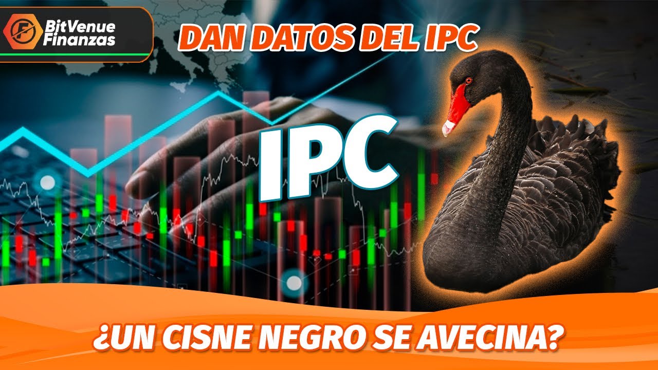 DAN DATOS DEL IPC, ¿UN CISNE NEGRO SE AVECINA? - YouTube