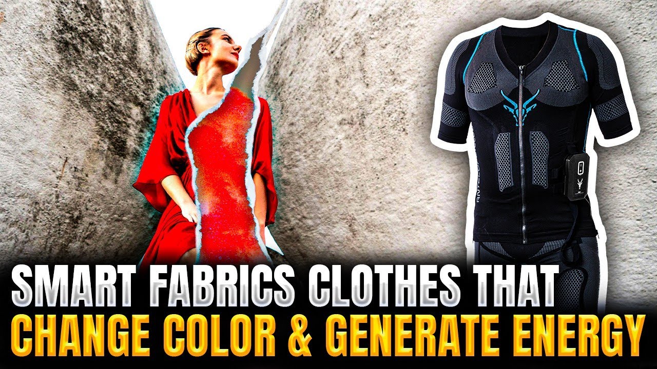 Smart Fabrics – Clothes That Change Color & Generate Energy - YouTube