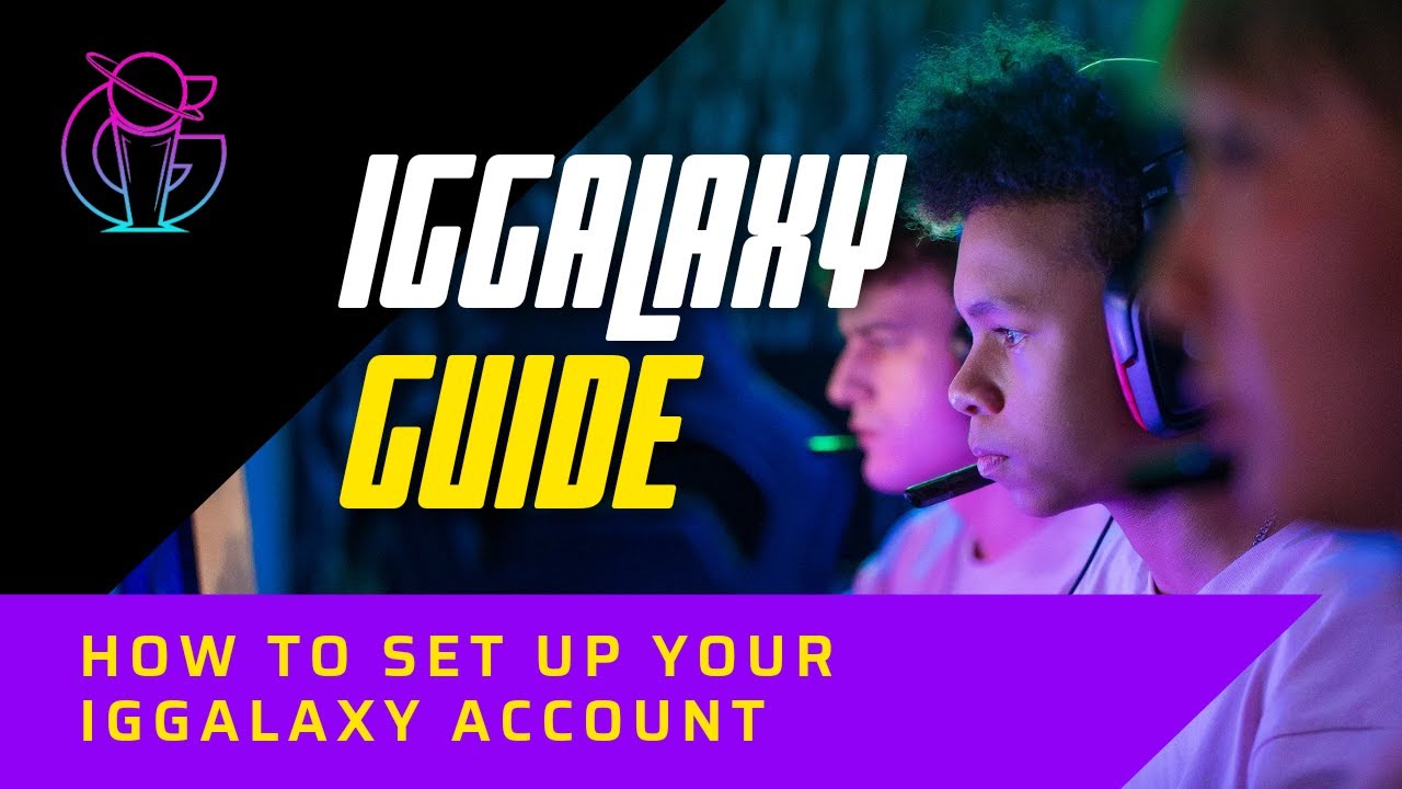 How to set up your IGGalaxy Account! || IGGalaxy Guides #IGGALAXY #IGG ...