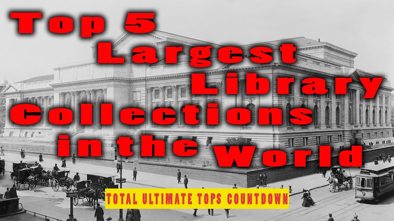 Top 5 Largest Library Collection in the World - YouTube