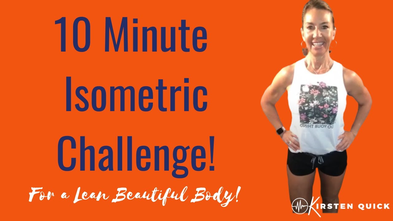 10 Minute Isometric Challenge! Low impact exercises to build lean ...