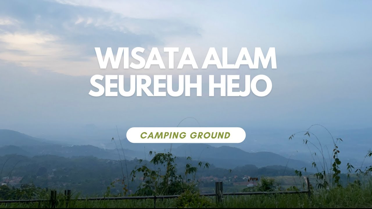 Seureuh Hejo Camping Ground Bogor - YouTube