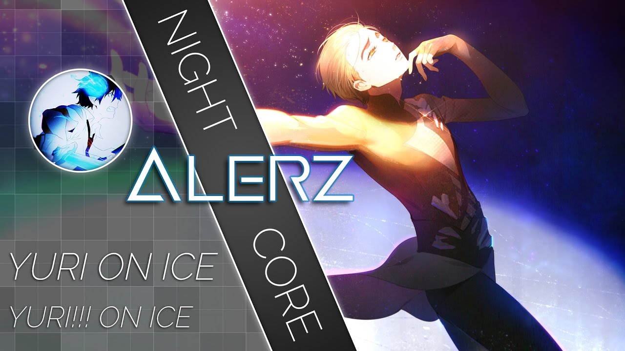 【Nightcore】 Yuri!!! On Ice || Yuri On Ice (Mewmore remix) - YouTube