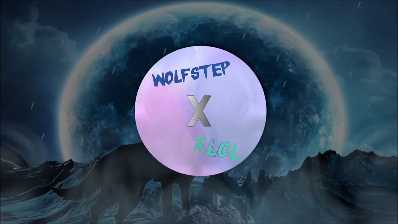 Wolfstep - Rlol - YouTube