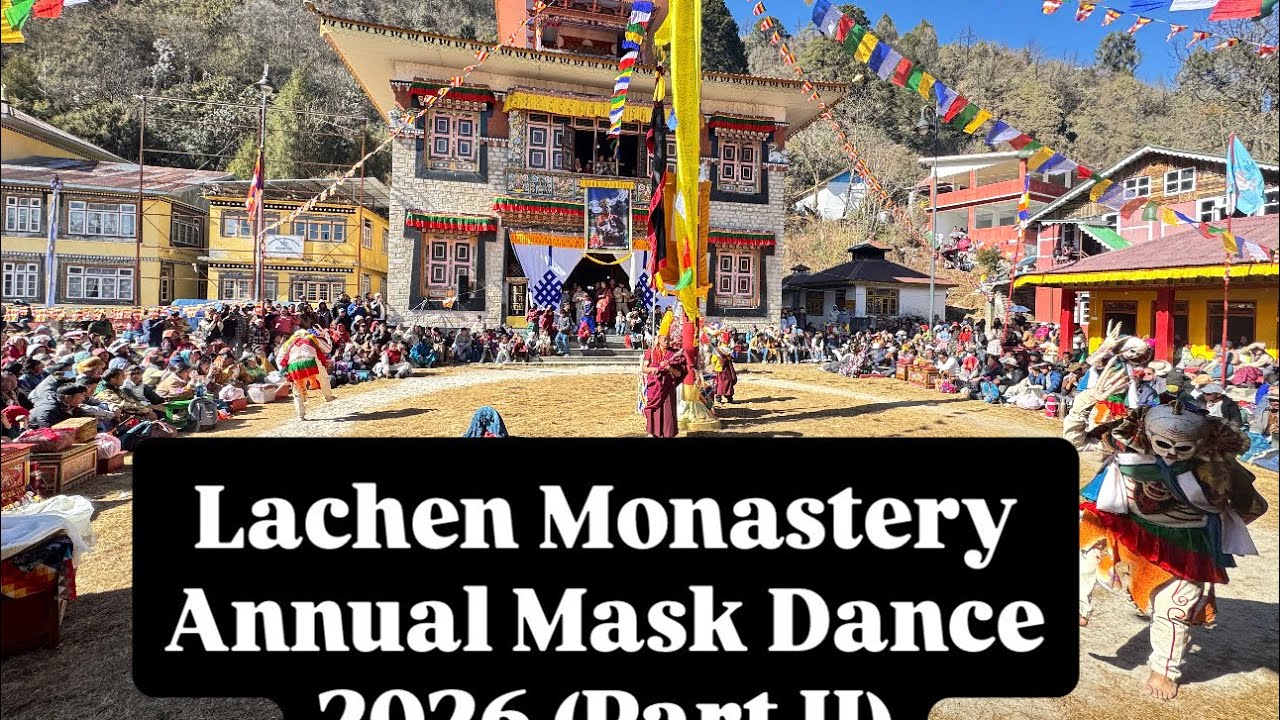Lachen Monastery Annual Mask Dance 2026 Part II #maskdance #travel # ...
