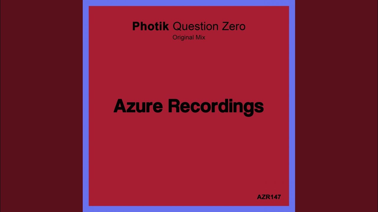 Question Zero (Original Mix) - YouTube
