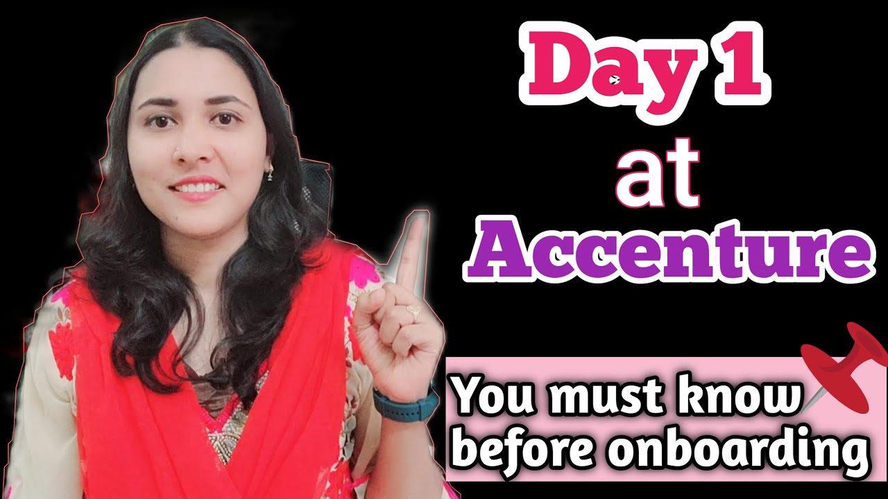 Day1 at Accenture | Keep all these points in mind before onboarding ...