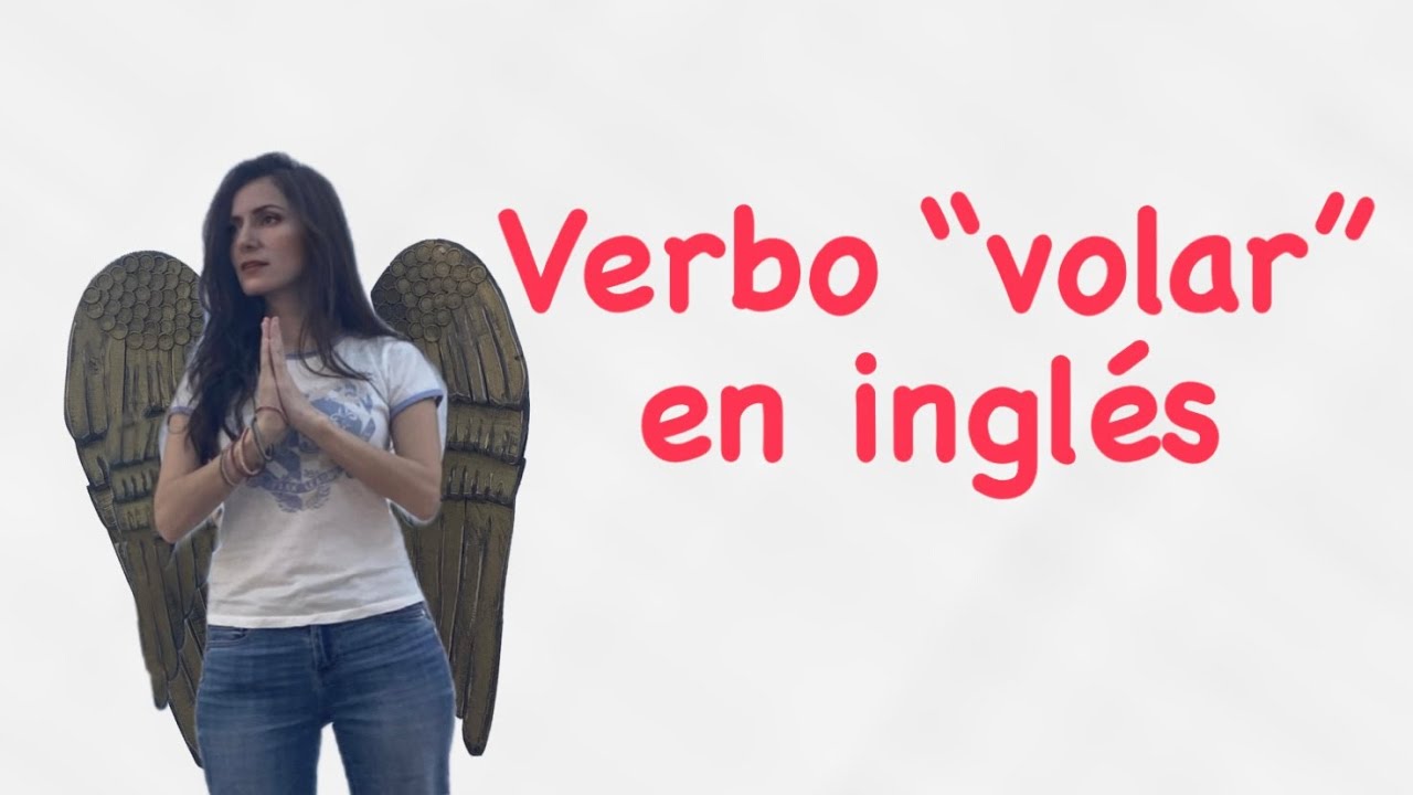 "Volar" en varios tiempos en ingles. - YouTube