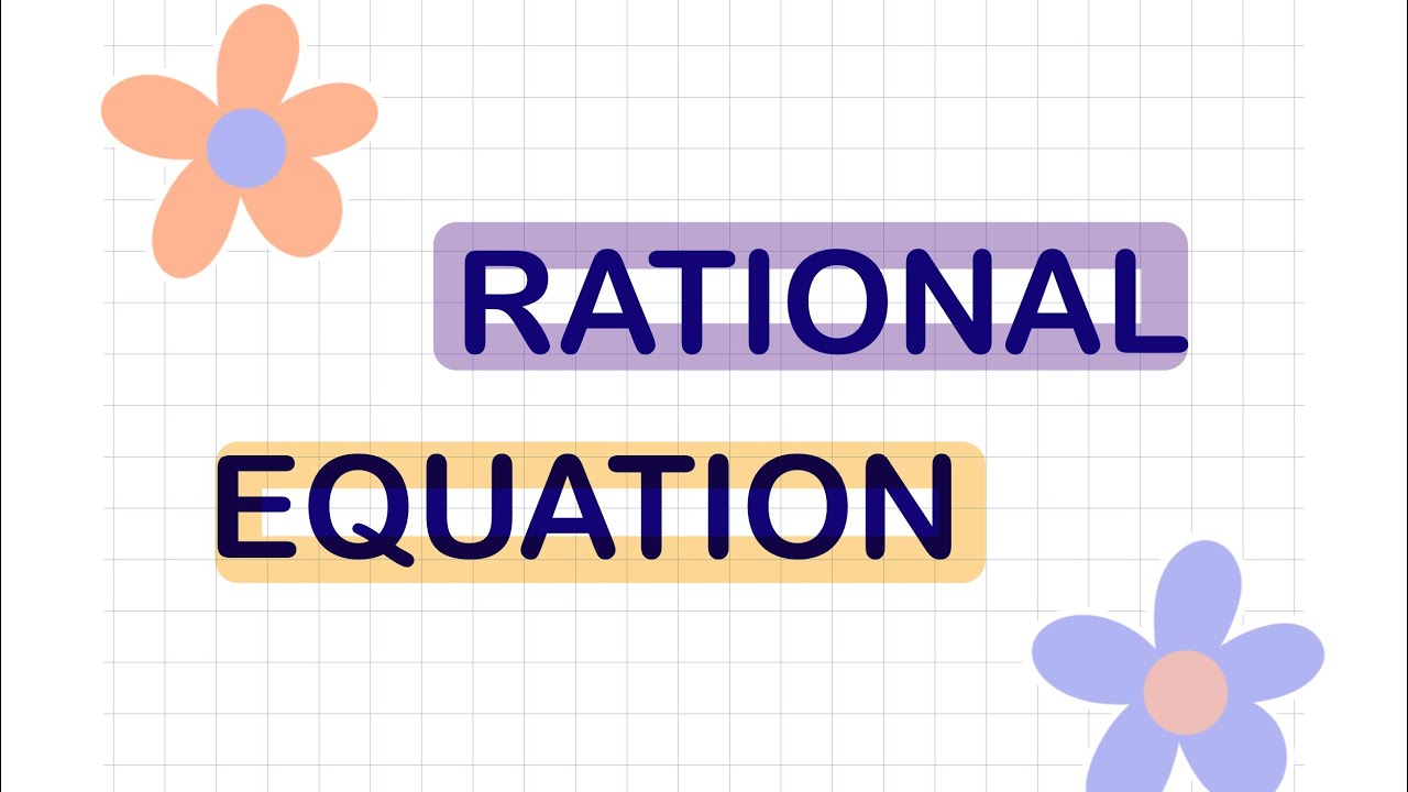Solving Rational Equations - YouTube