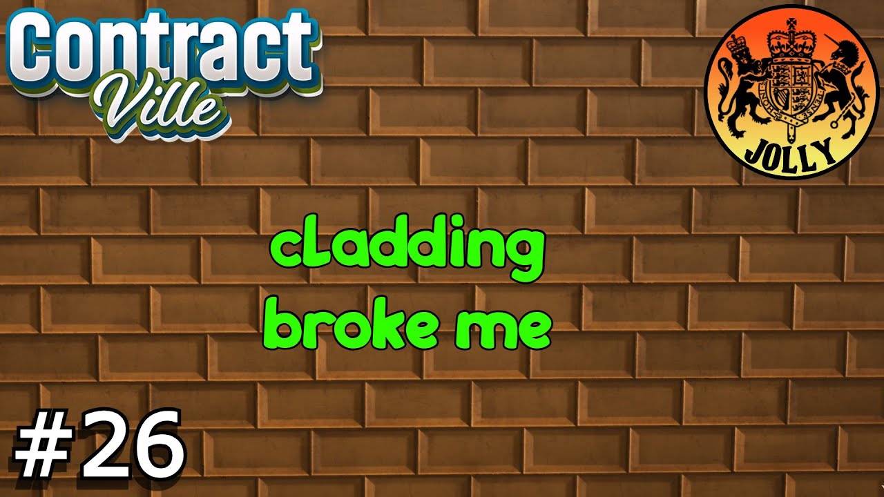 ContractVille | Episode 26 | Cladding Fun! - YouTube