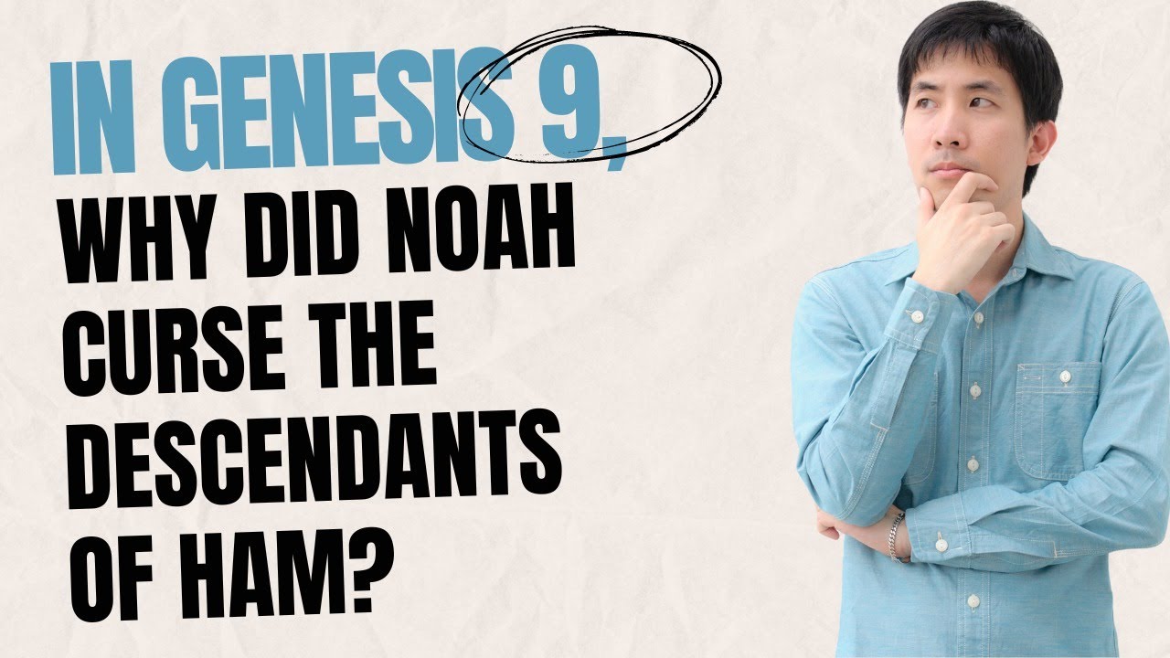 In Genesis 9, why did Noah curse the descendants of Ham? - YouTube