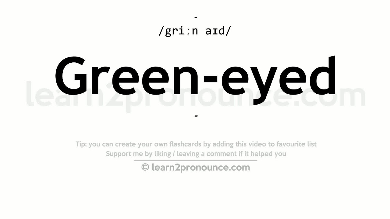 Green eyed Pronunciation And Definition YouTube green-eyed-pronunciation-and-definition-youtube