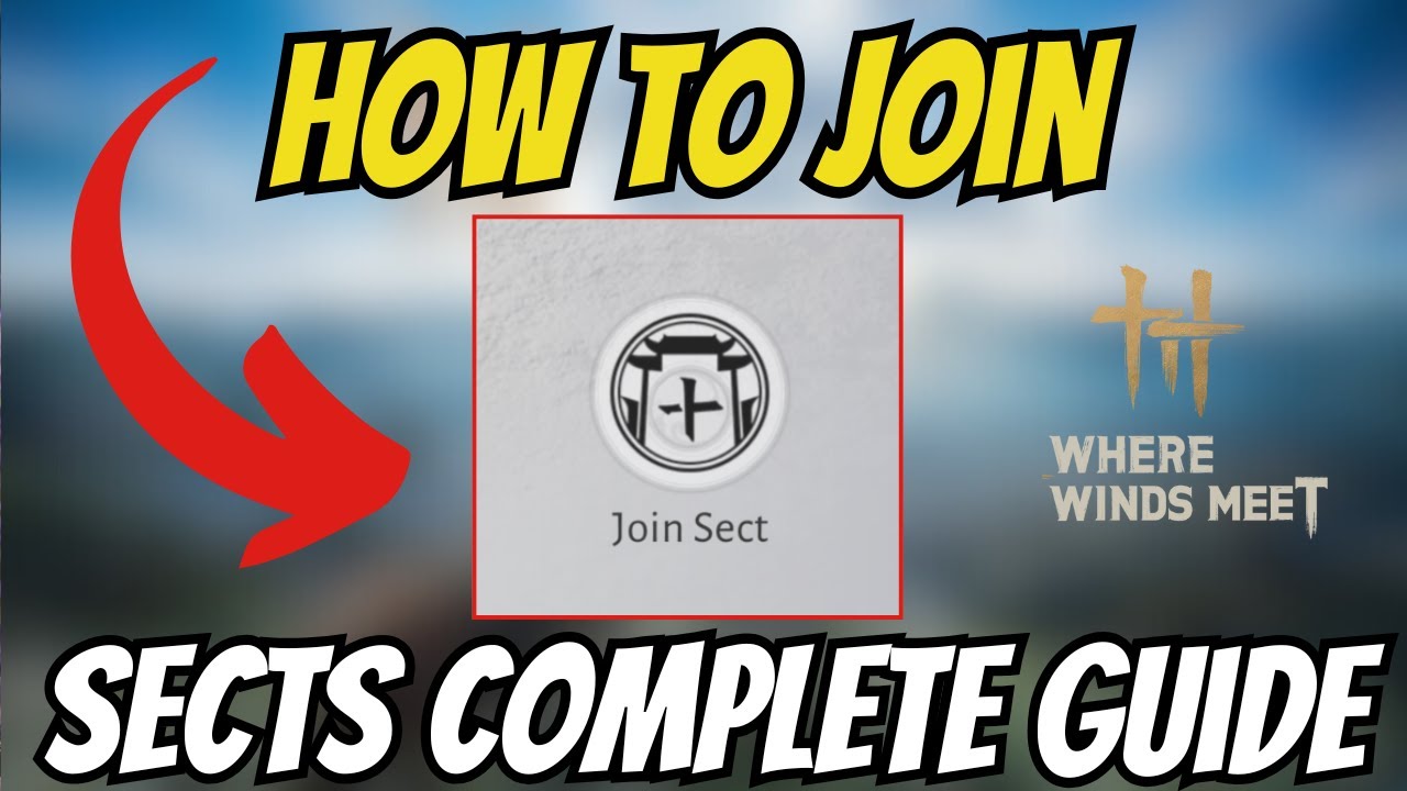 How To JOIN TO SECTS In Where Winds Meet! [Complete Guide] - YouTube