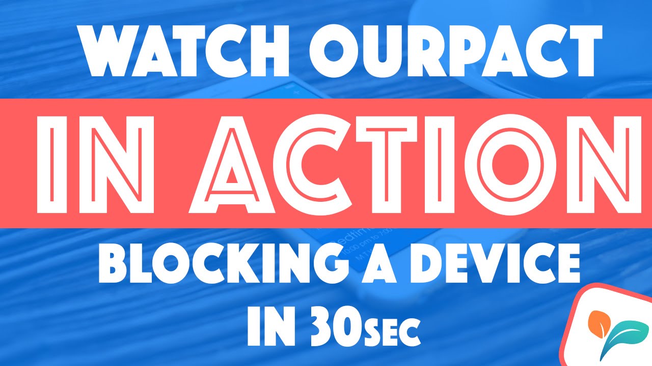 Blocking Apps & Internet with OurPact Parental Control in 30seconds ...