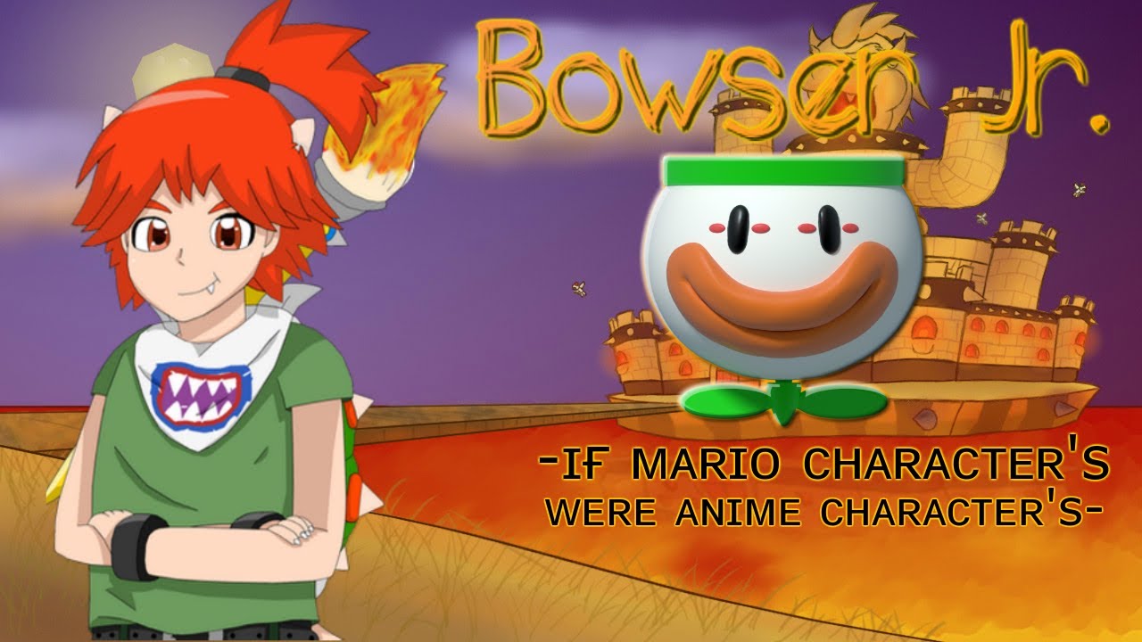 If Mario characters were Anime characters (Bowser Jr.) - YouTube